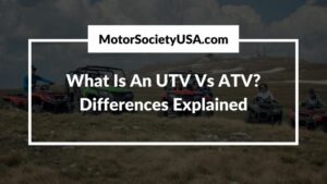 What Is An UTV Vs ATV: The Differences Explained